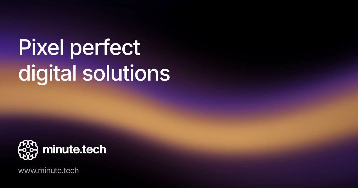 Minute.tech - Pixel Perfect Digital Solutions